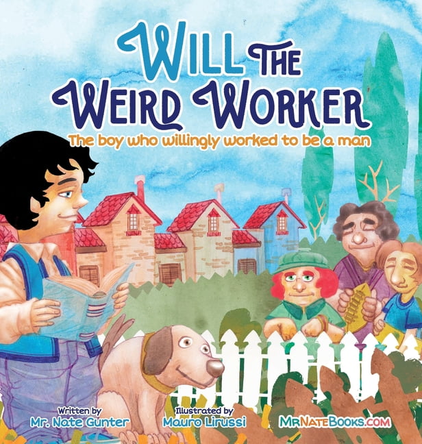 Children Books on Life and Behavior Will the Weird Worker: The boy who ...