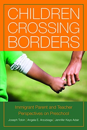 Pre-Owned Children Crossing Borders: Immigrant Parent and Teacher ...