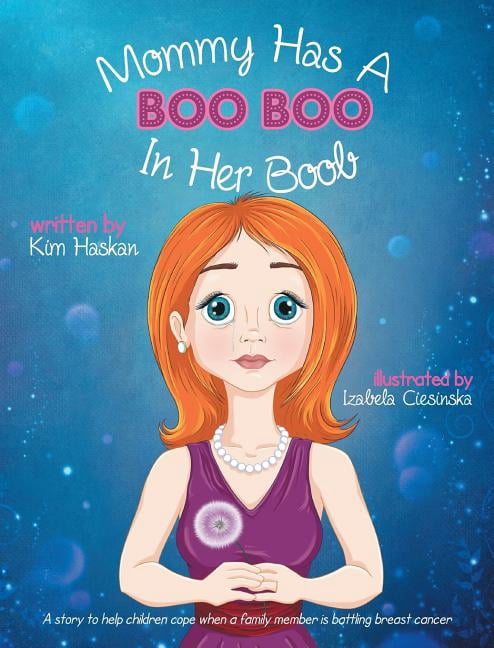 Children, Disease, Graphic Novel: Mommy Has a Boo Boo in Her Boob: A ...