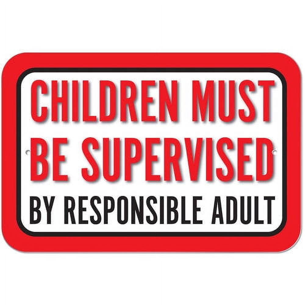 Children Must Be Supervised By Responsible Adult Sign - Walmart.com