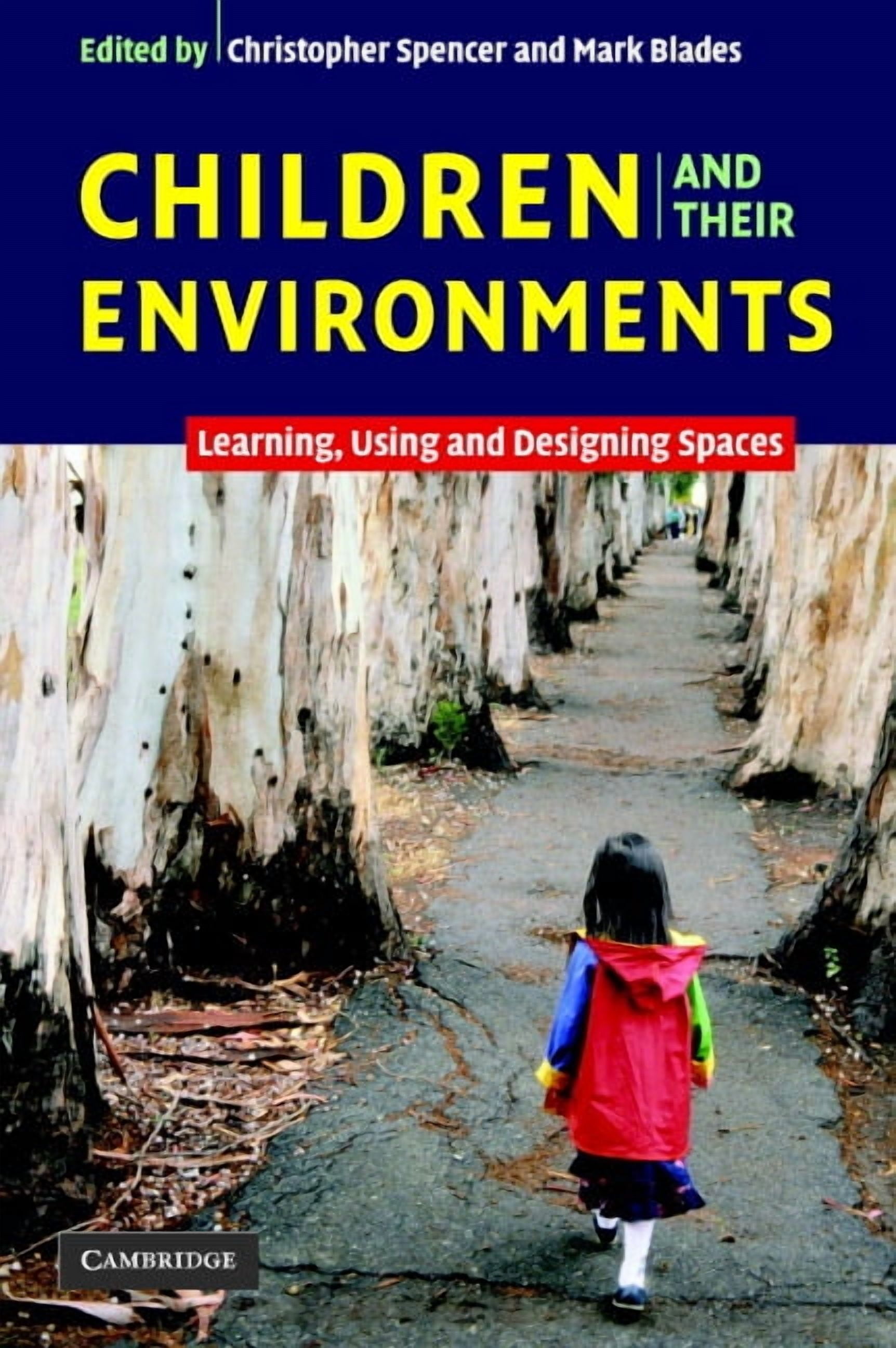 Children and Their Environments: Learning, Using and Designing Spaces ...