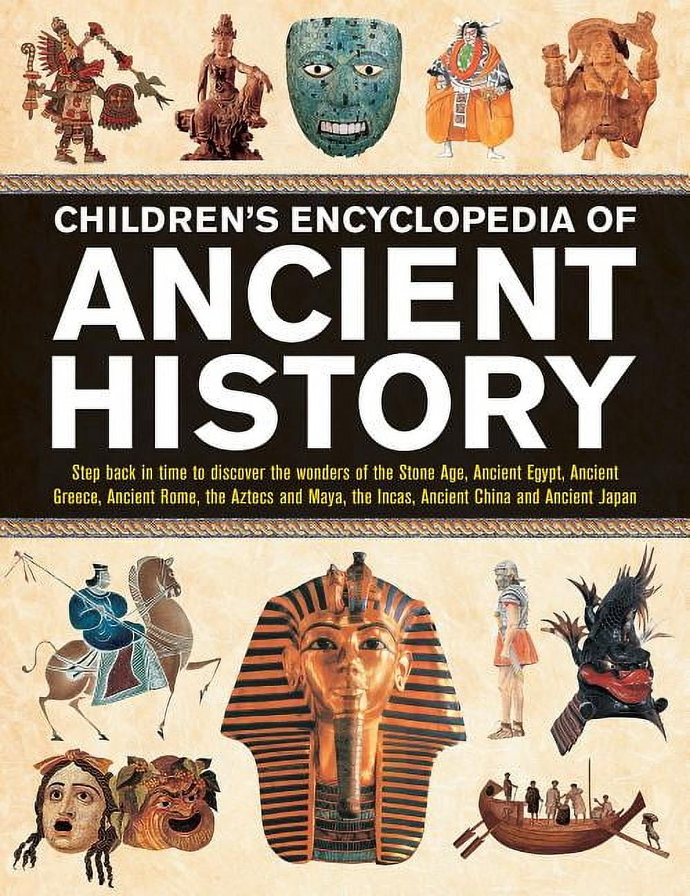 Children's Encyclopedia of Ancient History: Step Back in Time to ...