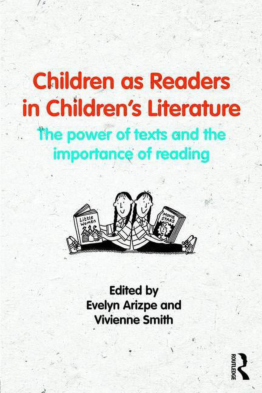 Children as Readers in Children's Literature: The Power of Texts and ...