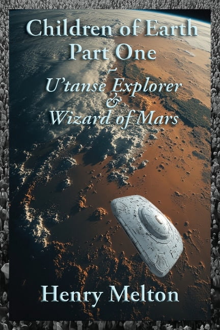 Children of Earth Children of Earth Part One: U'tanse Explorer and ...