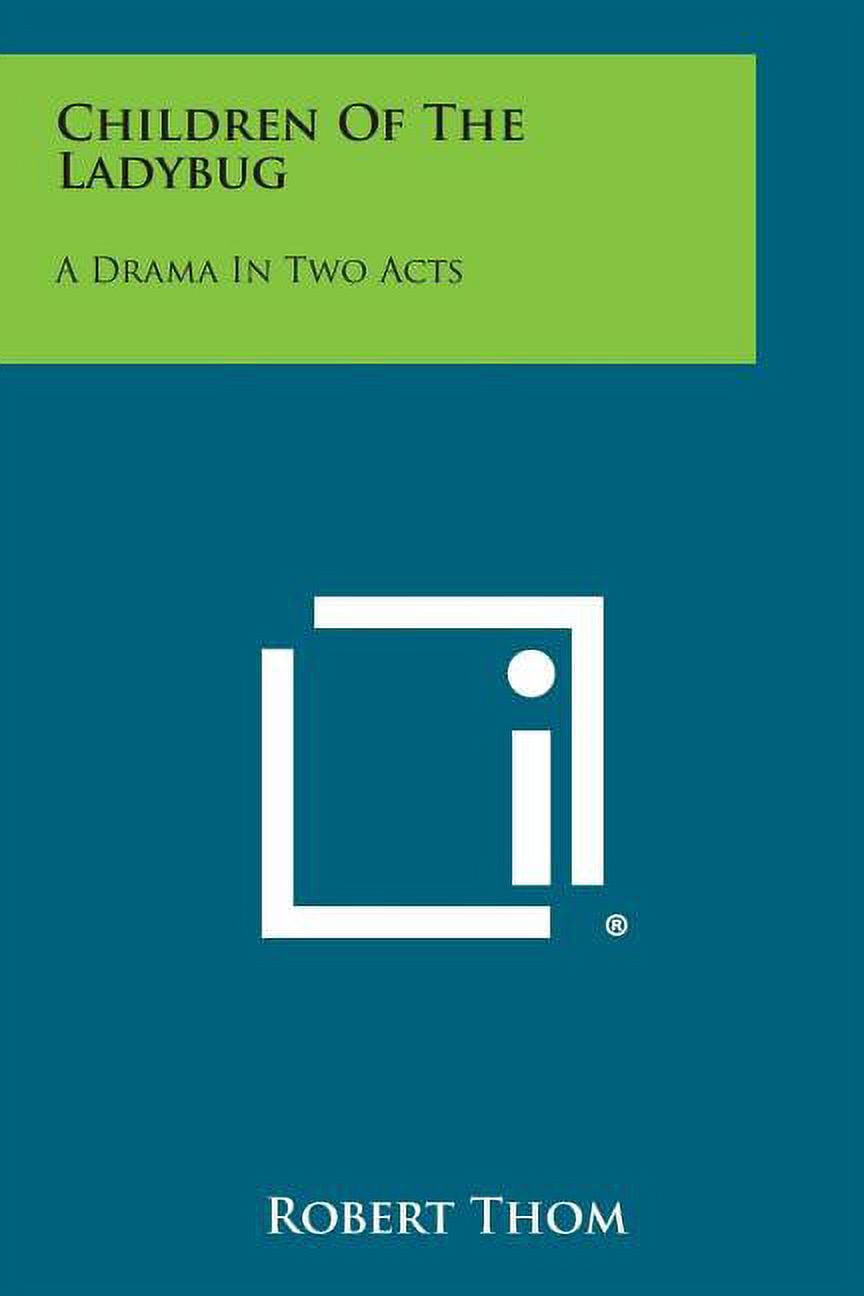 Children of the Ladybug: A Drama in Two Acts (Paperback) - Walmart.com