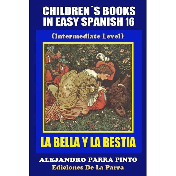 Children's Books In Easy Spanish 16: La Bella y La Bestia, (Paperback ...