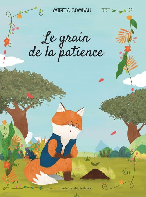 Children's Picture Books: Emotions, Feel Le grain de la patience ...