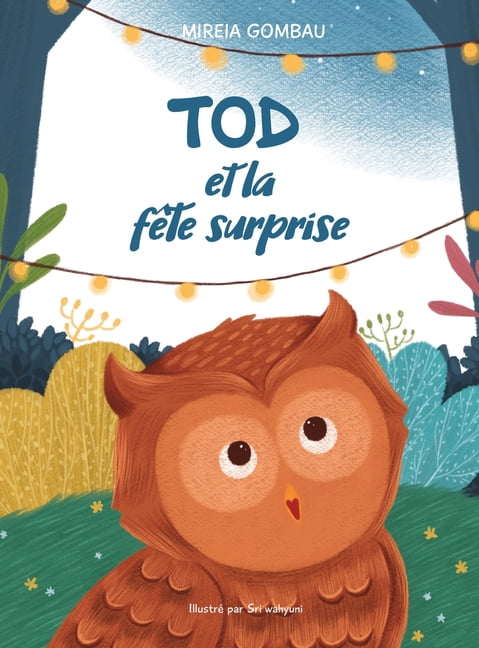 Children's Picture Books: Emotions, Feel Tod et la fÃªte surprise ...