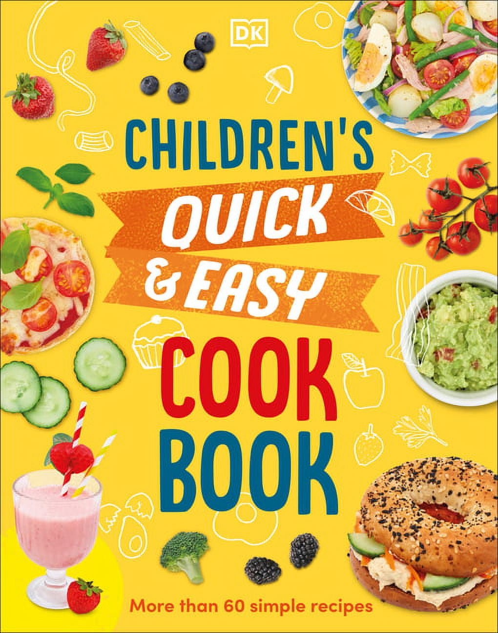 Children's Quick and Easy Cookbook: Over 60 Simple Recipes, (Hardcover ...