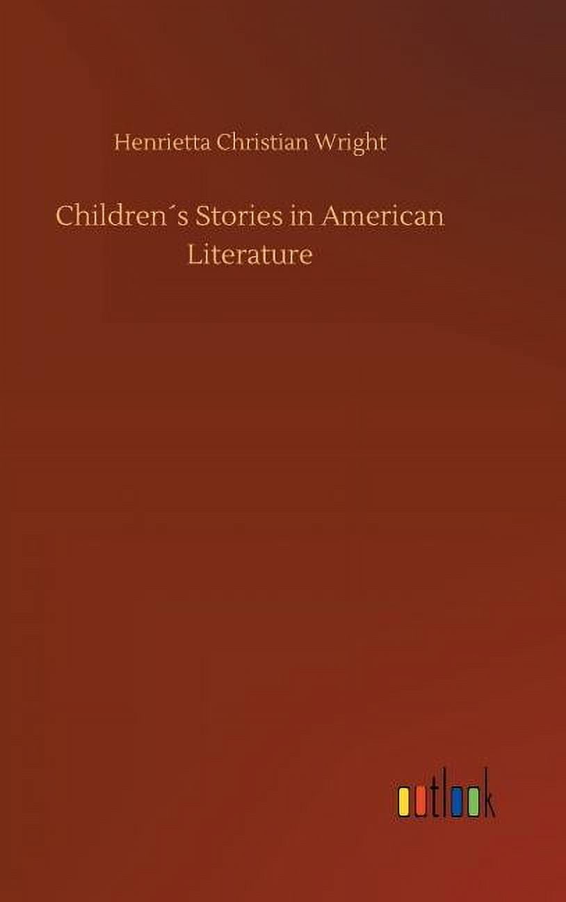 ChildrenÂ´s Stories in American Literature, (Hardcover) - Walmart.com