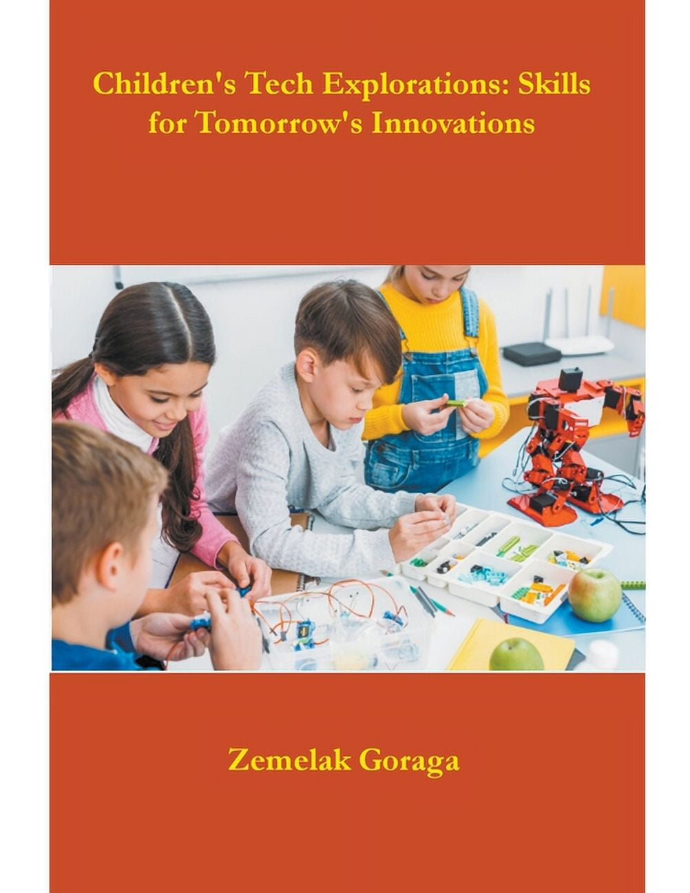 Children's Tech Explorations: Skills for Tomorrow's Innovations ...