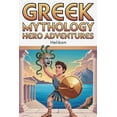 Childrens Illustrated Books Greek Mythology: Hero Adventures: Exciting ...