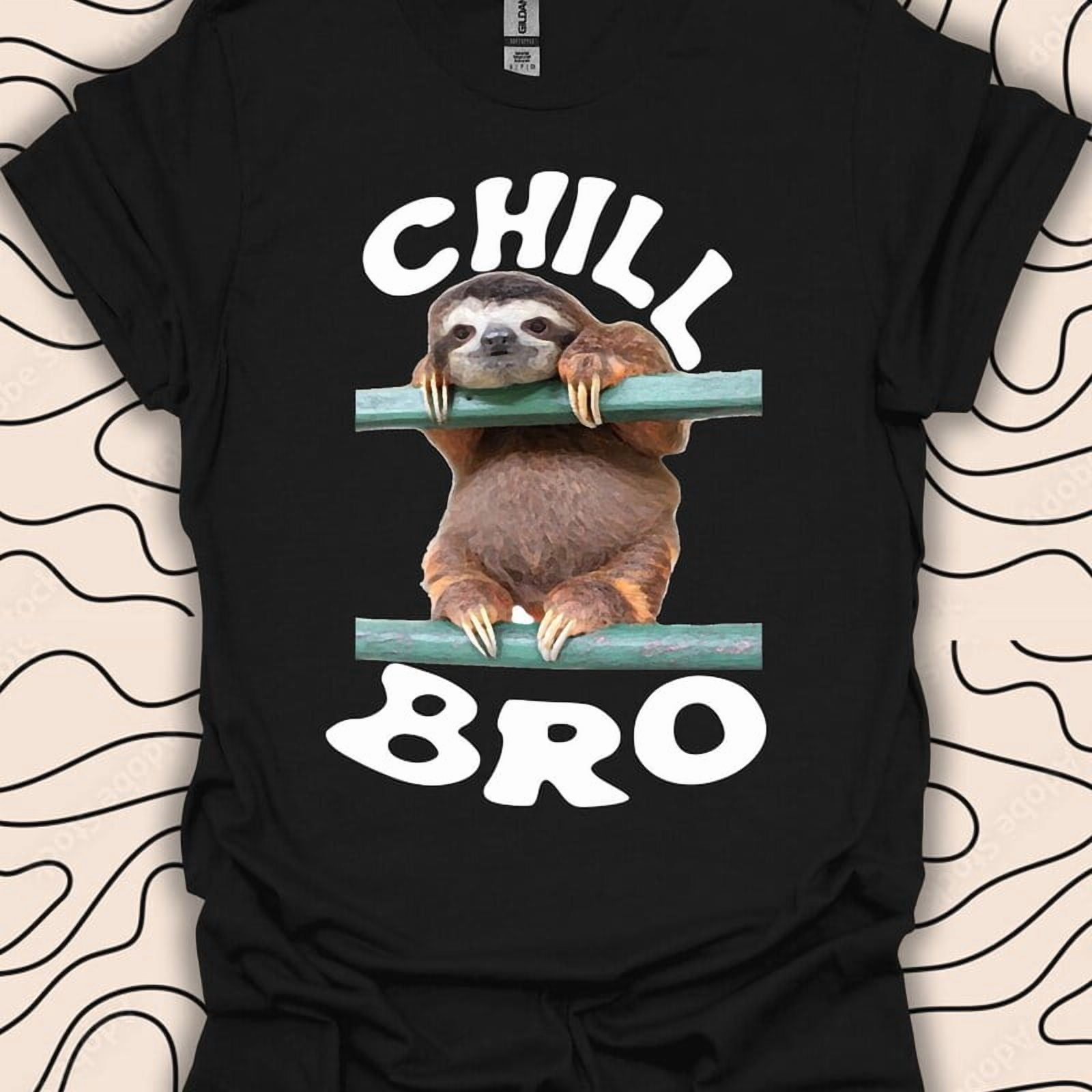 Chill Bro Sloth Shirt Relaxed Vibes Gift Funny Animal Design Graphic ...