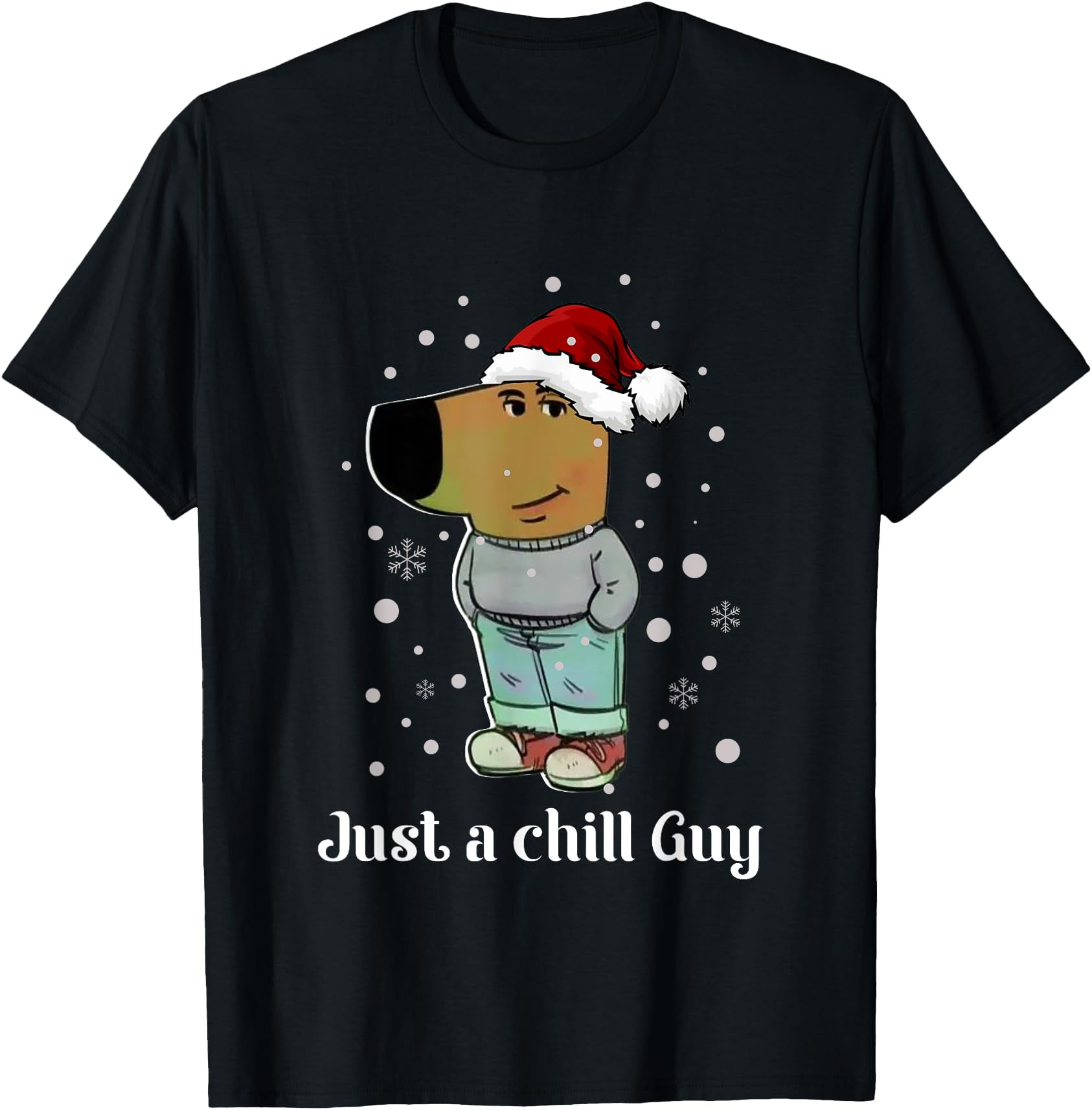 Chill Guy Dog With Christmas Hat Funny Chill Guy Meme T-Shirt - Walmart.com Chill Guy Dog With Christmas Hat Funny Chill Guy Meme T-Shirt - Walmart.com