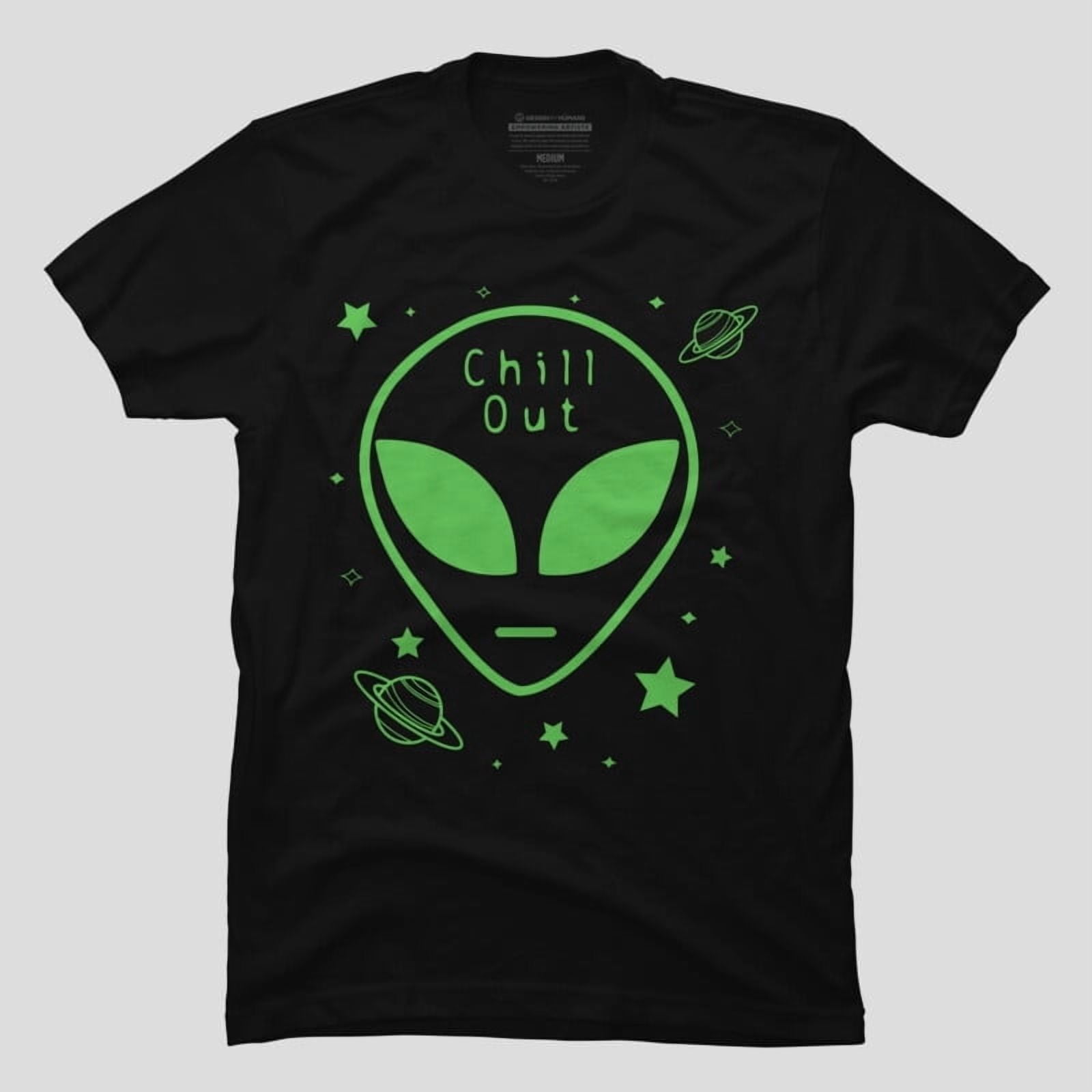 Chill Out Alien Funny Sci-Fi UFO Extraterrestrial Graphic H28576 Unisex ...