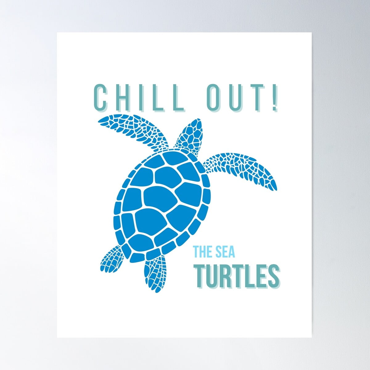 Chill Out! The Sea Turtles Poster Wall Art, Modern Wall Decor For ...