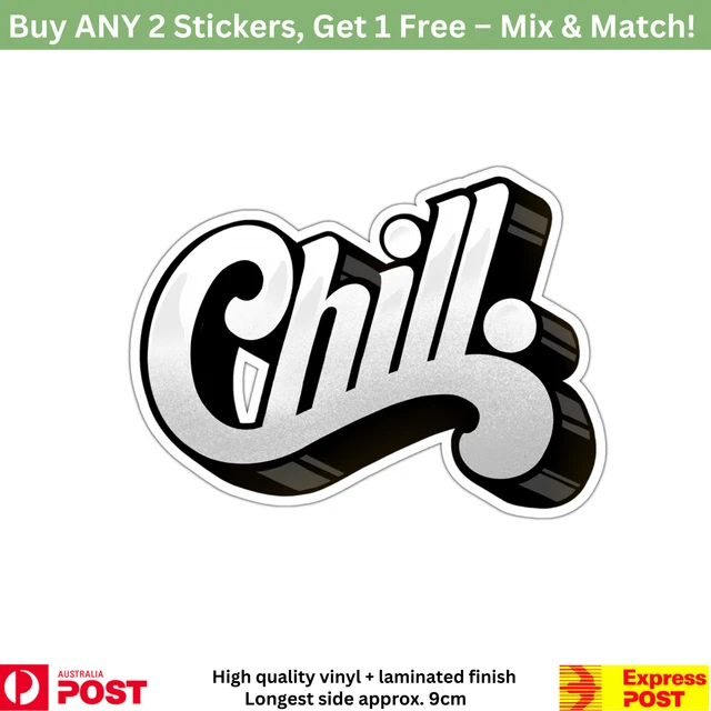 Chill Sticker Phone Decal Water Bottle Stickers Car Decals, Laptop ...