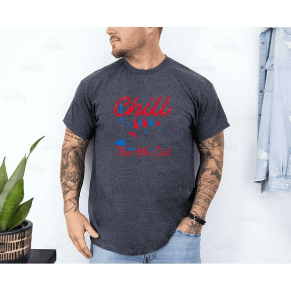 Chill The 4th Out Bold Celebration Mood Inspired Quote Scene Unisex T-Shirt, for men & women, up ...