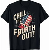 Chill The Fourth Out 4Th Of July Popsicle T-Shirt Daughter, C - Walmart.com