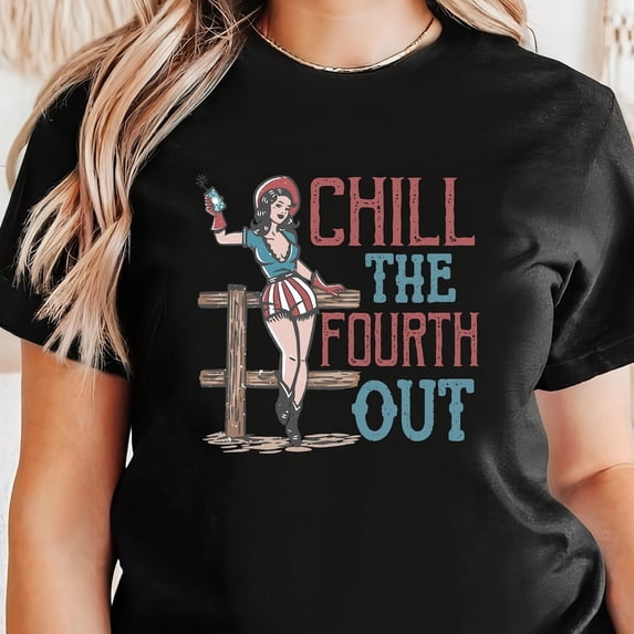 Chill The Fourth Out Shirt, Fourth Of July T-Shirt, Independence Day ...