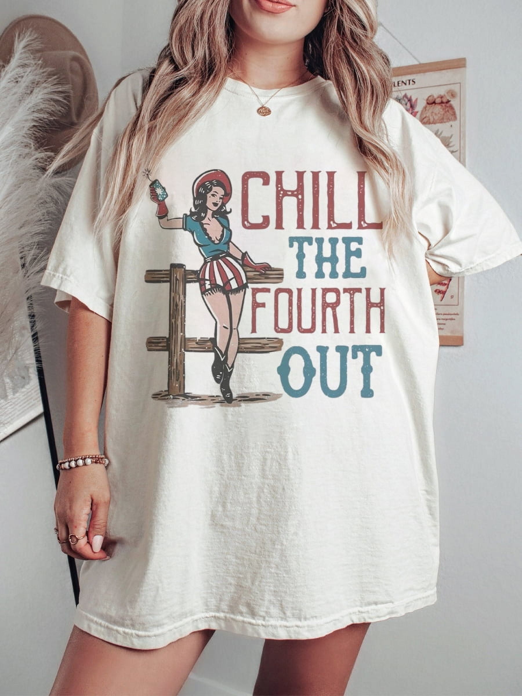 Chill The Fourth Out Shirt - Walmart.com