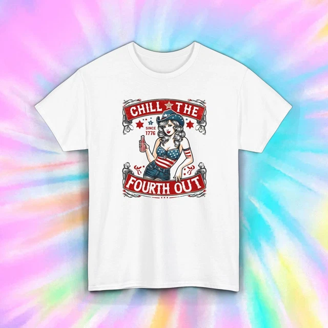 Chill The Fourth Out T-Shirt Patriotic American Graphic Tee 4Th Of July ...