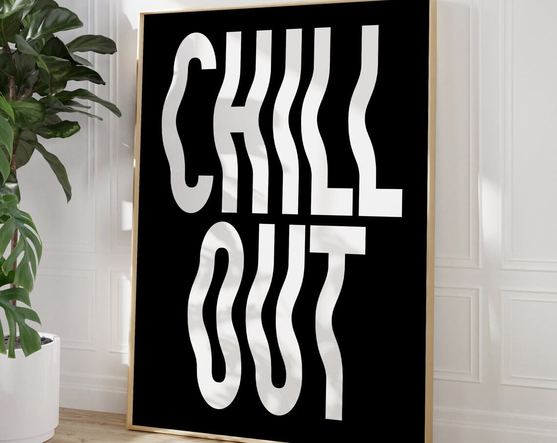 Chill Out Wavy Text Typography Art Print - Retro Trendy Typograpic, Bold Quote, Black White ...