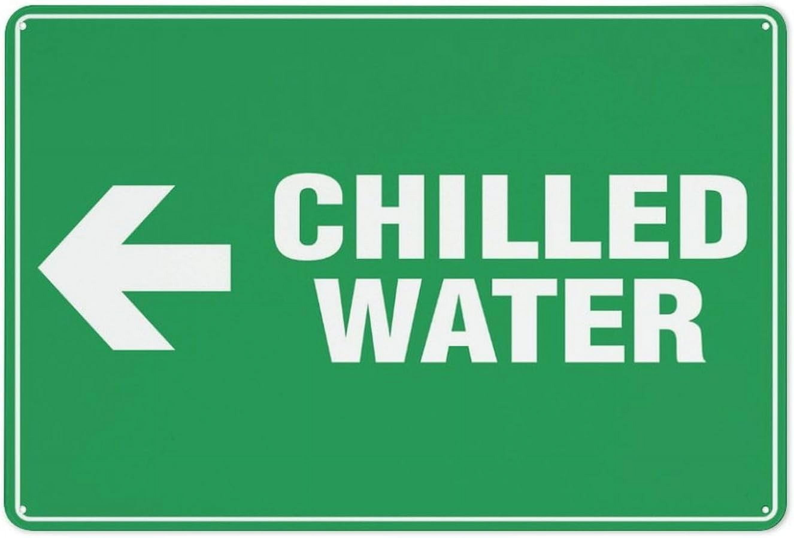 Chilled Water (Arrow Left) Sign Rust Free Aluminum Easy to Read ...