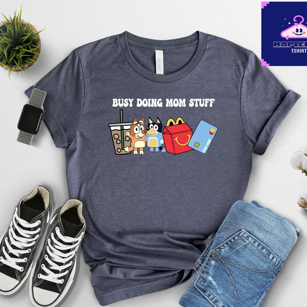Chilli Mom Shirt,Bluey Mom Shirt,Bluey Busy Doing Mom Stuff,Blue Mum ...