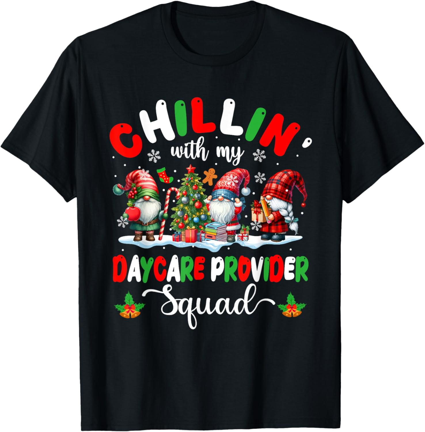 Chillin With Daycare Provider Squad Three Gnomies Job Team T-Shirt ...