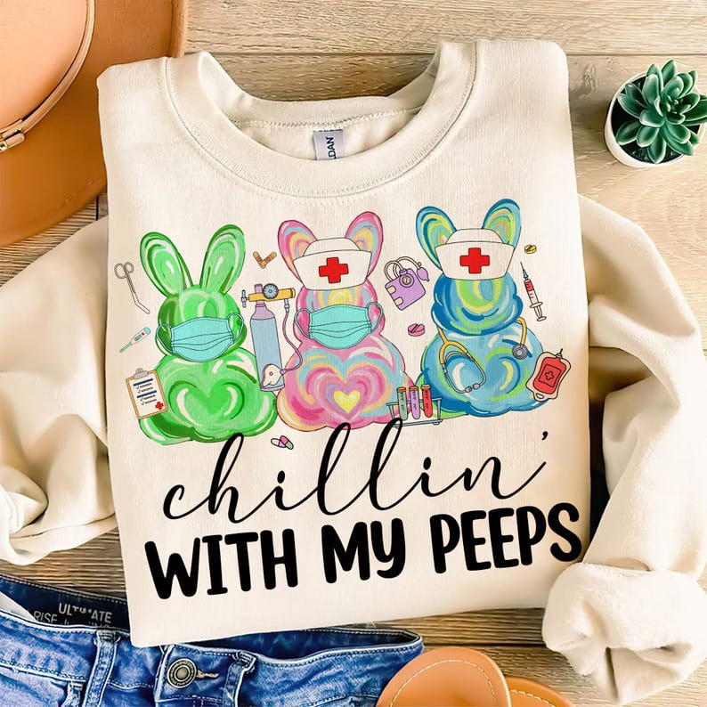 Chillin With My Peeps Nurse Sweatshirt, Easter Bunny Nurse Shirt ...