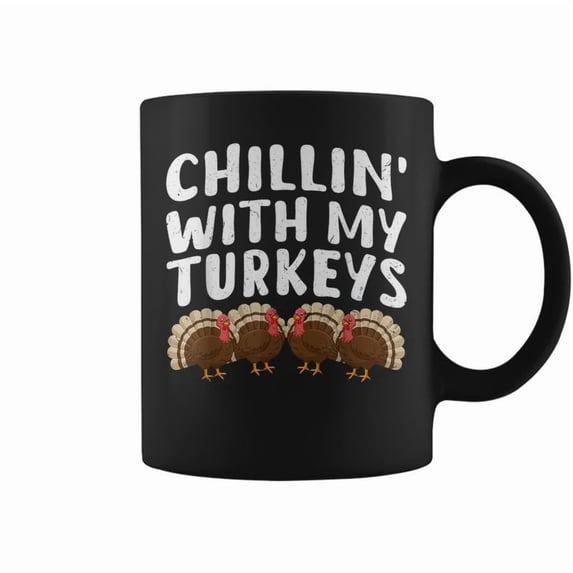 Chillin With My Turkey Thanksgiving Chilling With My Turkey Coffee Mugs ...