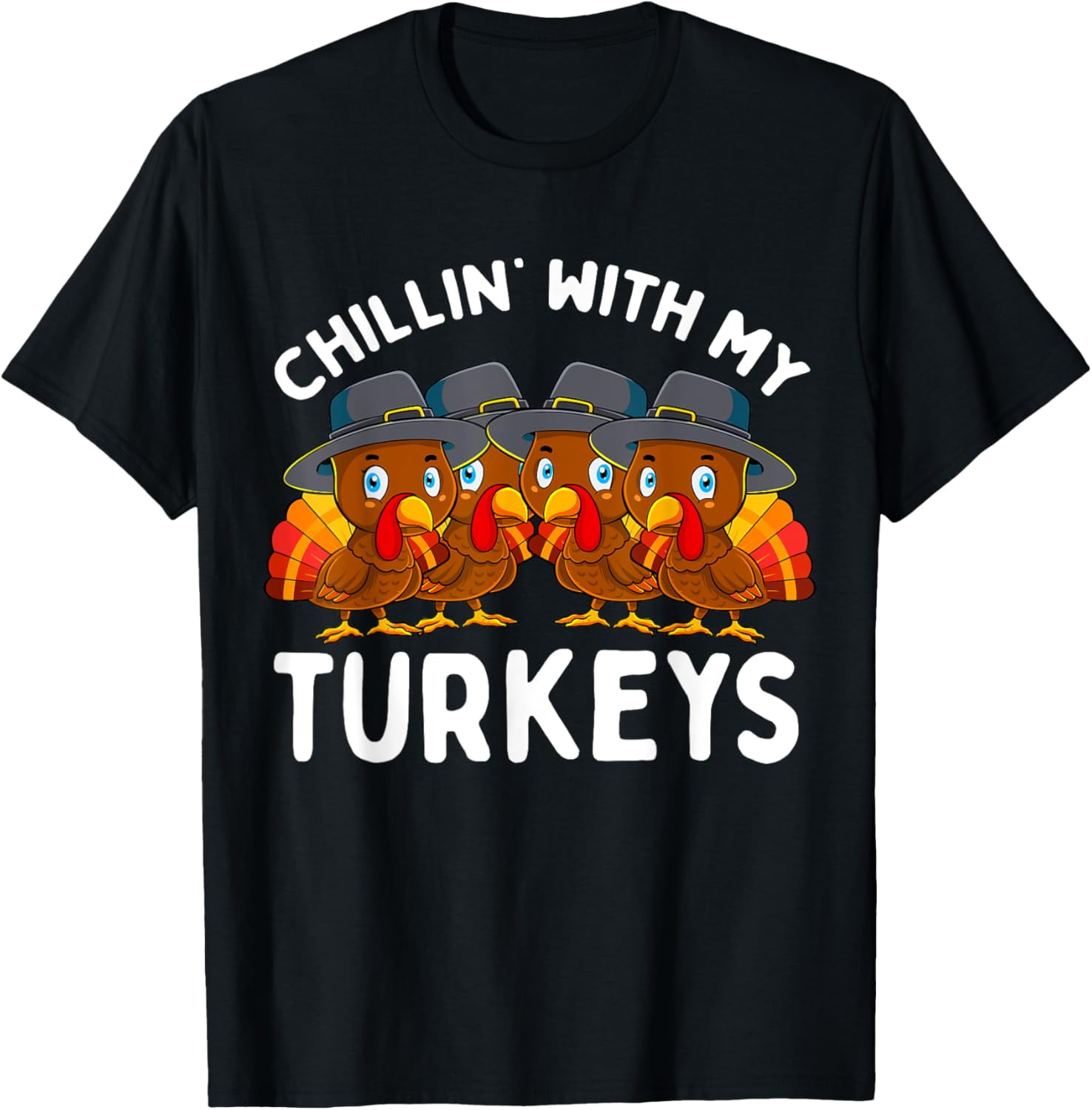 Chillin With My Turkeys Thanksgiving Family Boys Girls Gift T-Shirt ...