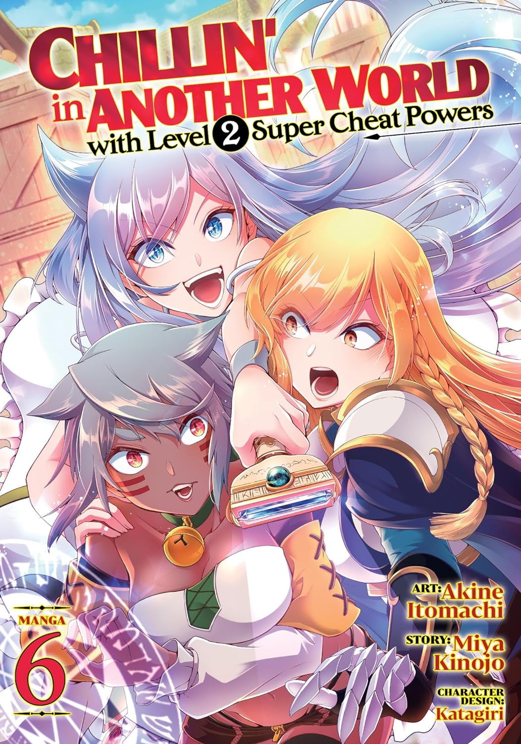 Chillin' in Another World with Level 2 Super Cheat Powers #6 VF ; Seven Seas Comic Book ...