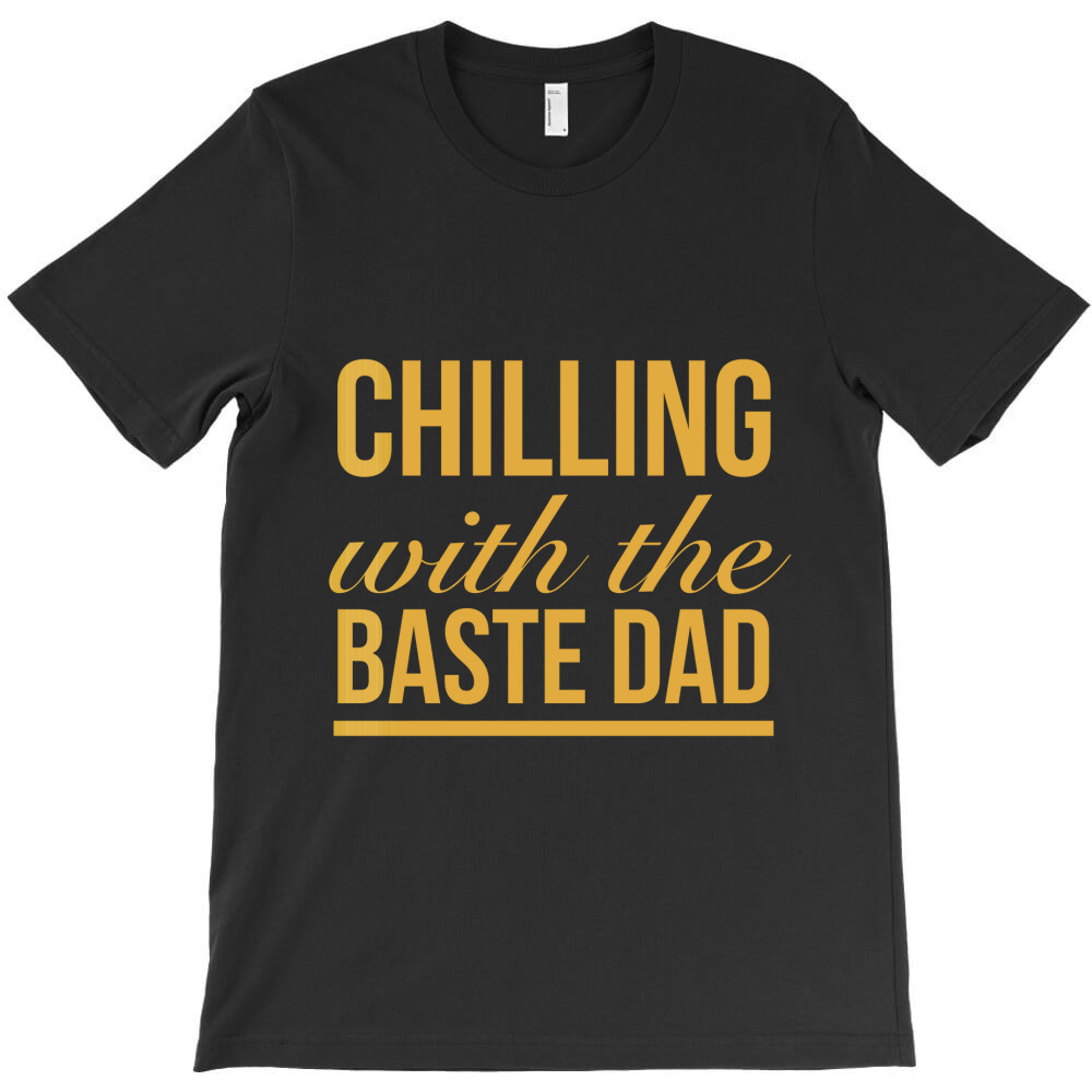 Chilling With The Baste Dad Funny Thanksgiving Quotes Green, G10563 ...