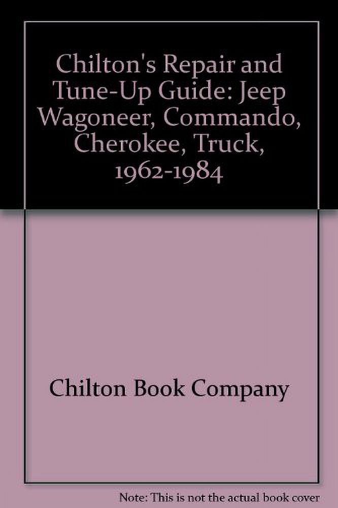 Pre-Owned Chilton's Repair and Tune-Up Guide: Jeep Wagoneer, Commando, Cherokee, Truck, 1962 ...