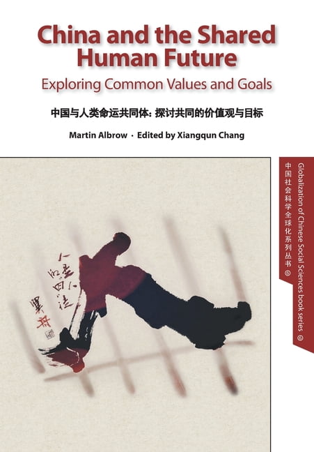 China and the Shared Human Future: Exploring Common Values and Goals ...