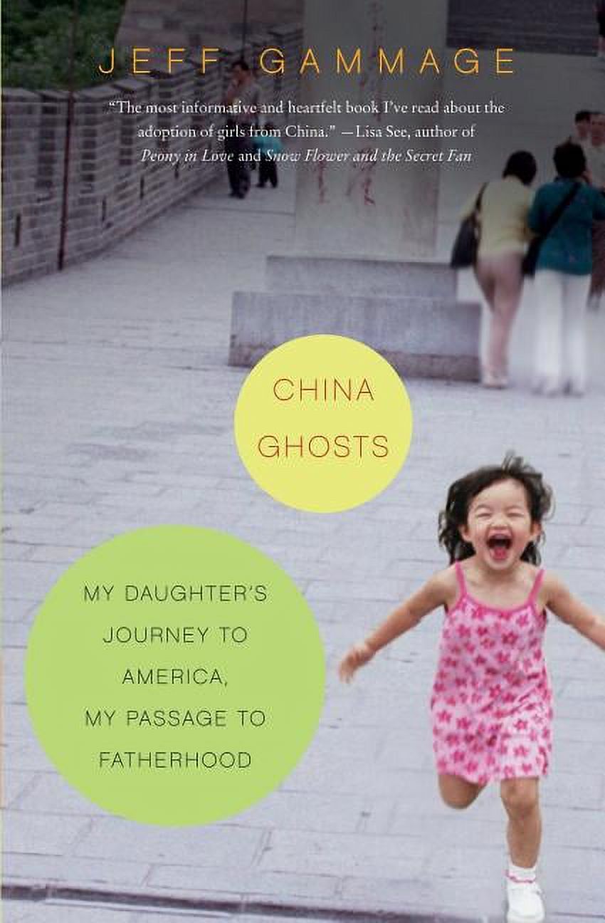 China Ghosts: My Daughter's Journey to America, My Passage to ...