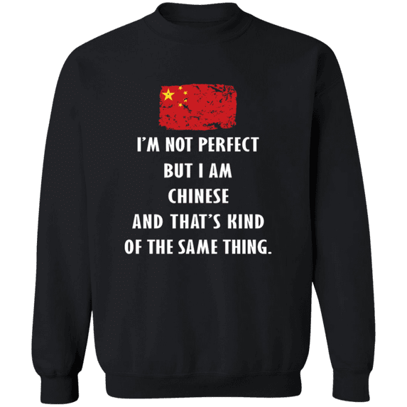 China Im Not Perfect But I Am Chinese Root Chinese Flag Men Women ...