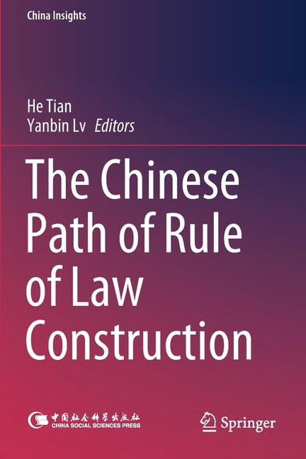 China Insights The Chinese Path of Rule of Law Construction, (Paperback ...