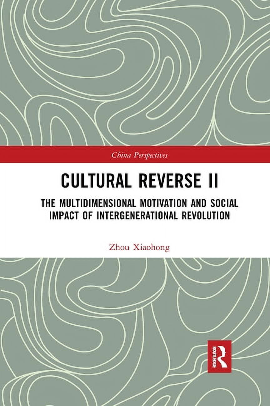 China Perspectives Cultural Reverse Ⅱ: The Multidimensional Motivation ...