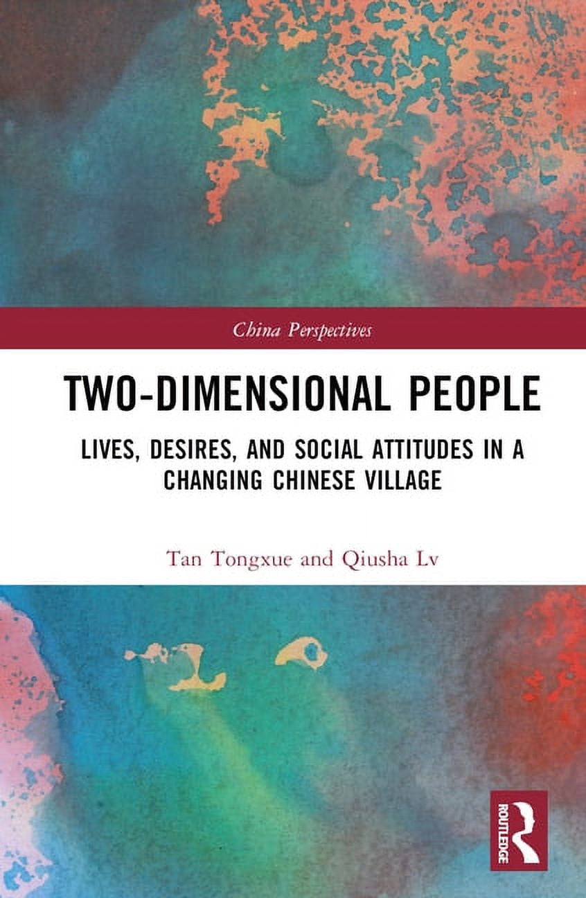 China Perspectives Two-Dimensional People: Lives, Desires, and Social ...