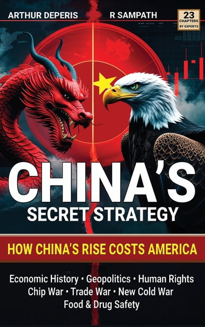 China's Secret Strategy: How China's Rise Costs America (Economic ...