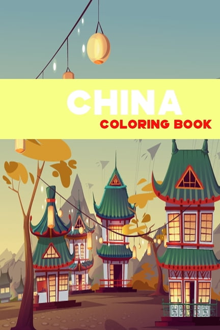 China coloring book: Cinese coloring books for all gender a collection ...