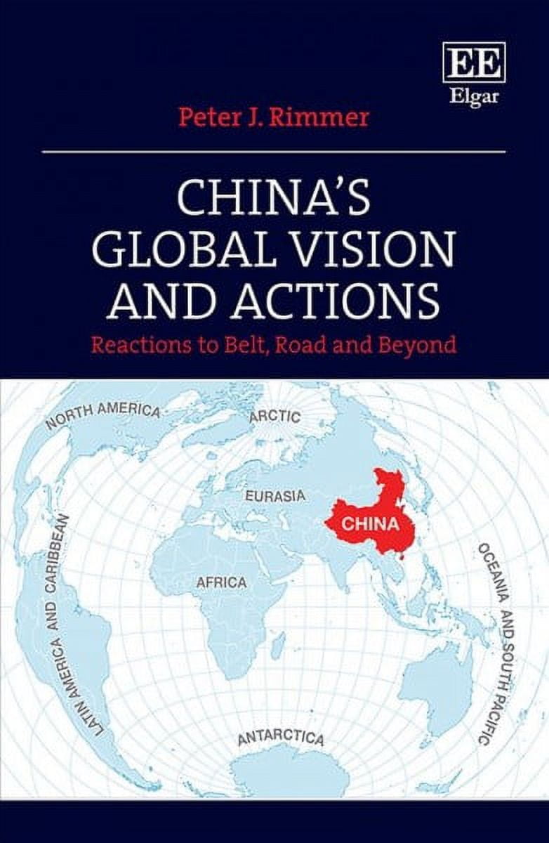 China's Global Vision and Actions : Reactions to Belt, Road and Beyond ...