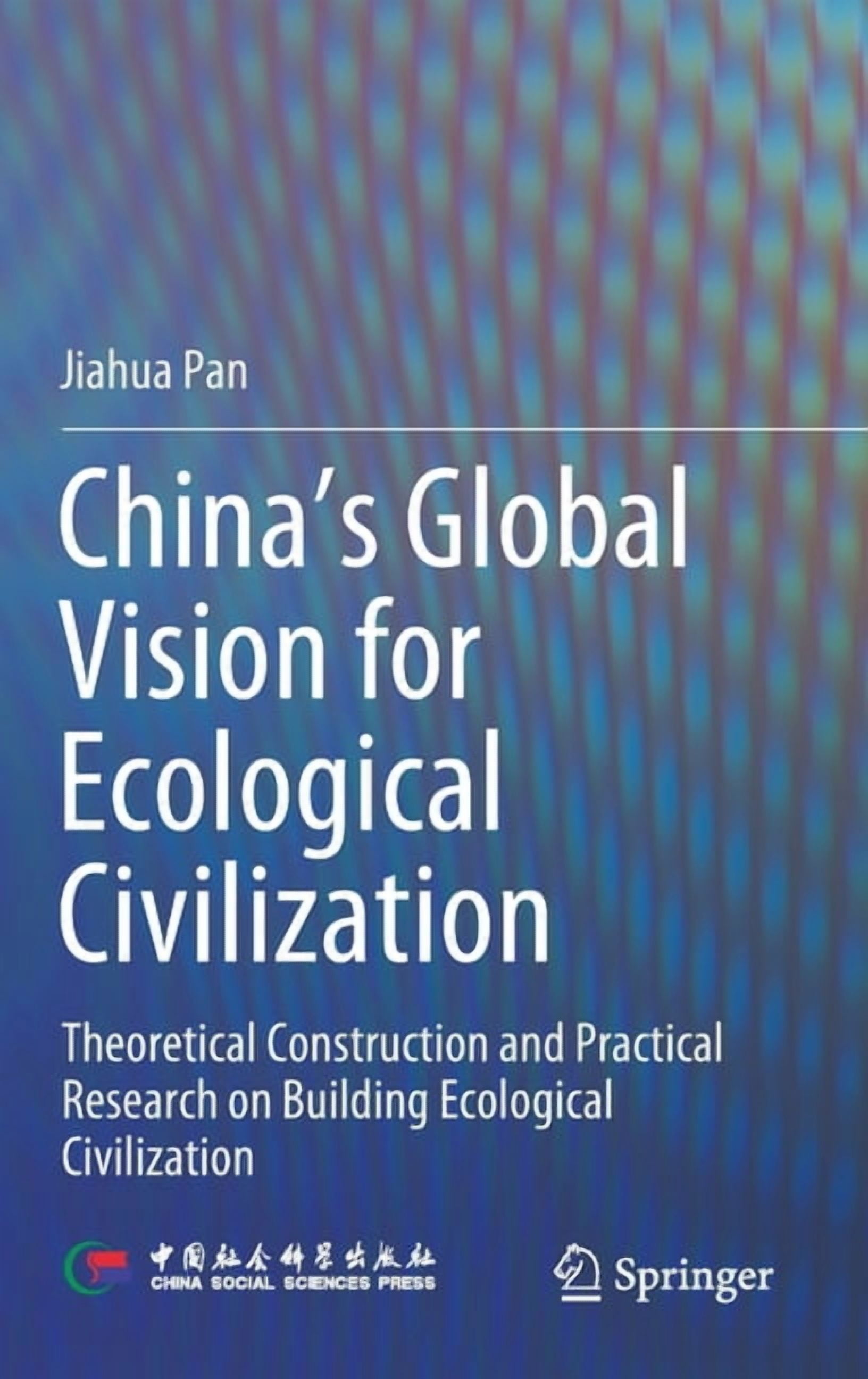 China's Global Vision for Ecological Civilization: Theoretical ...