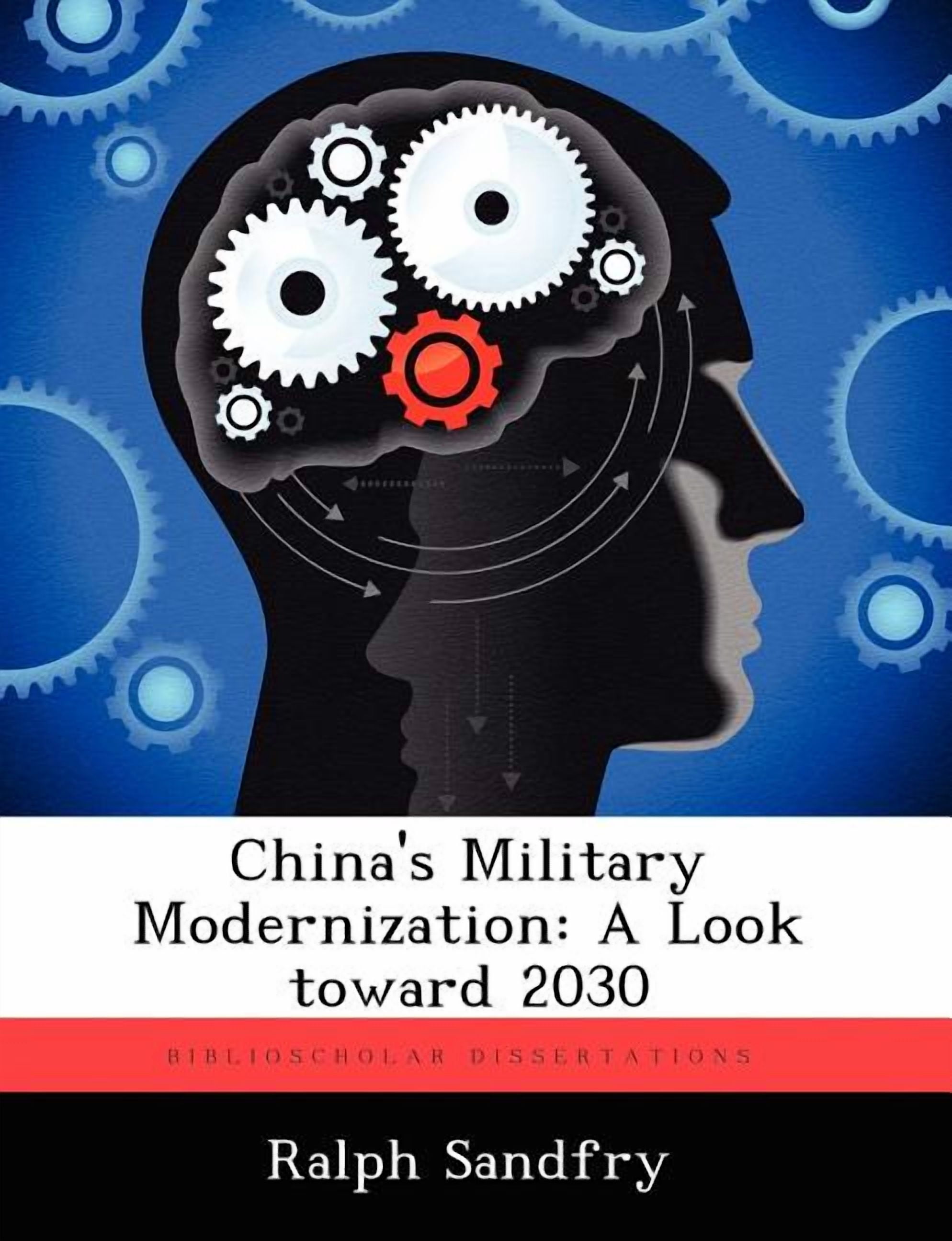 China's Military Modernization: A Look Toward 2030, (Paperback ...