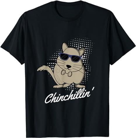 Chinchillin Funny Chinchillas Chillin Cool Chilling Rat T-Shirt ...