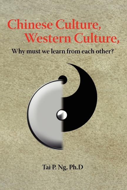 Chinese Culture, Western Culture : Why Must We Learn from Each Other ...