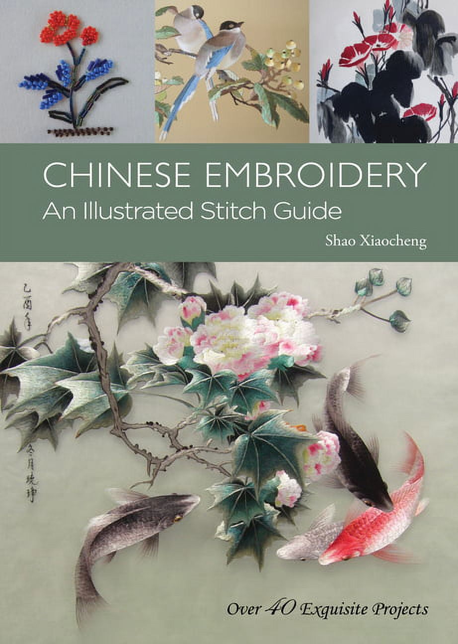 Chinese Embroidery : An Illustrated Stitch Guide (Paperback) - Walmart.com